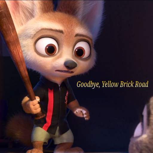 Story: Goodbye, Yellow Brick Road – Zootopia News Network