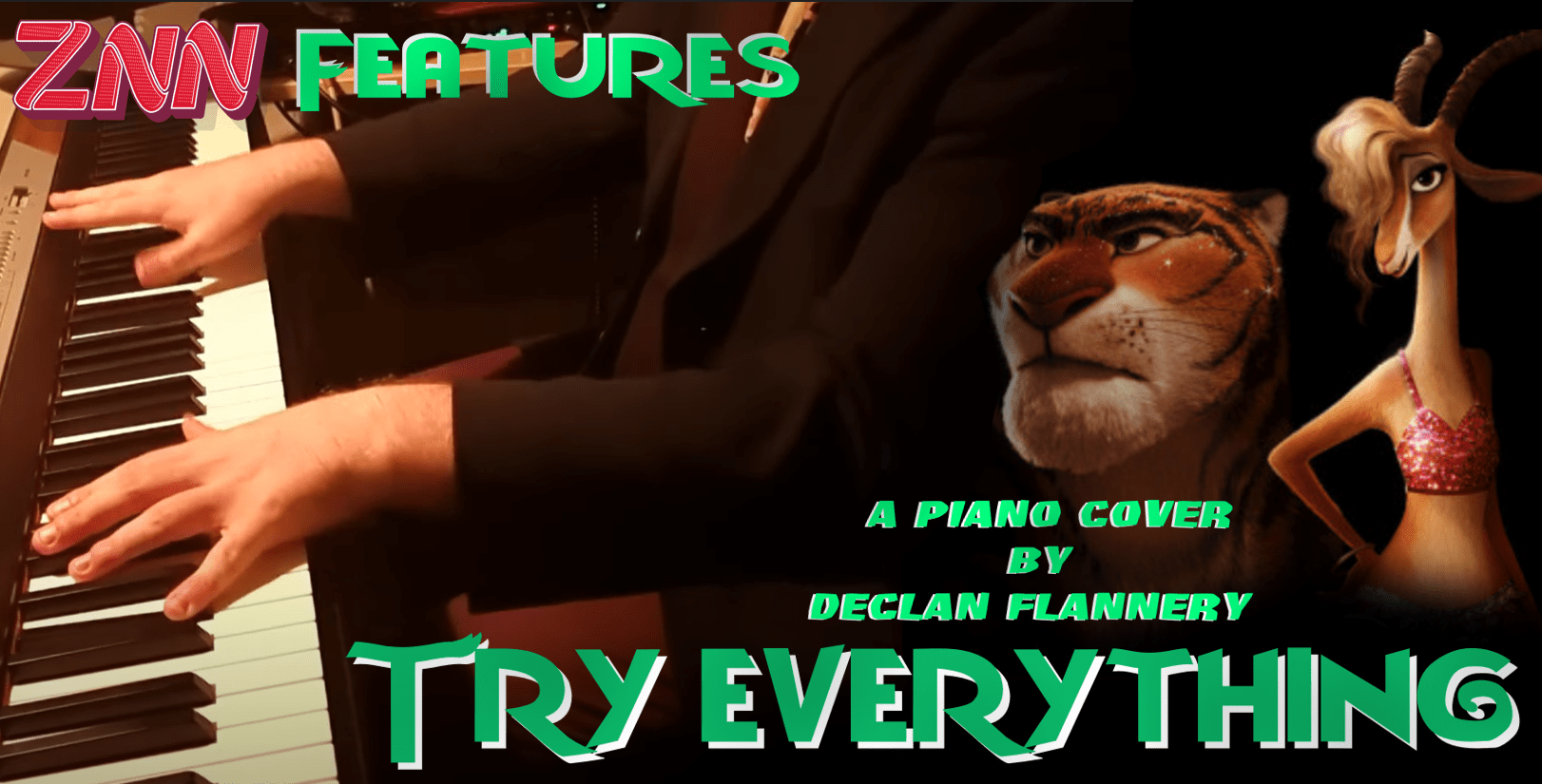 Music/Cover: Try Everything! – Piano Cover by Declan Flannery ...