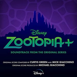 Zootopia+ Soundtrack Now Available For Streaming – Zootopia News Network